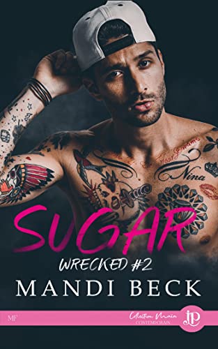 Sugar: Wrecked #2 (French Edition) by Mandi Beck | Goodreads
