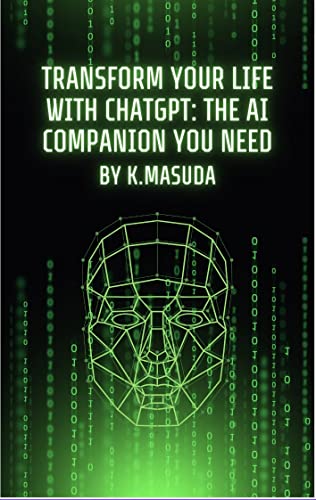 Transform Your Life With ChatGPT: The AI Companion You Need by Kevin ...