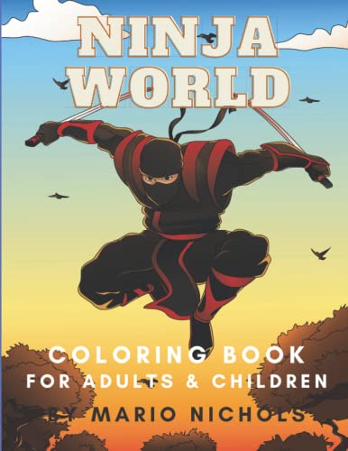 Ninja world, coloring book for children and adults: An illustrated ...