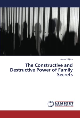 The Constructive and Destructive Power of Family Secrets by Joseph ...