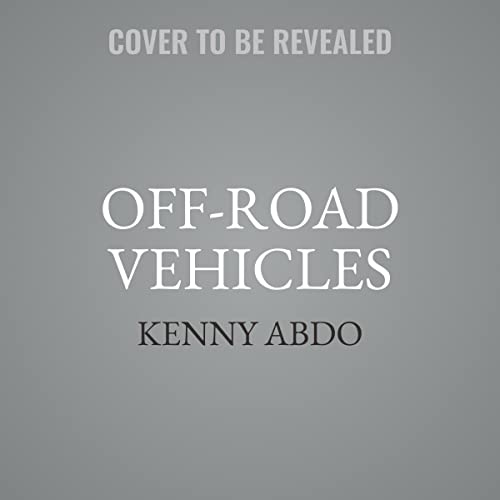 Off-Road Vehicles: Books Out Loud Collection by Kenny Abdo | Goodreads