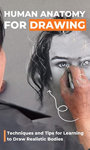 Human Anatomy for Drawing: Techniques and Tips for Learning to Draw ...