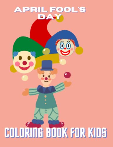 April fool's day coloring book for kids: Funny April Fool's Day ...
