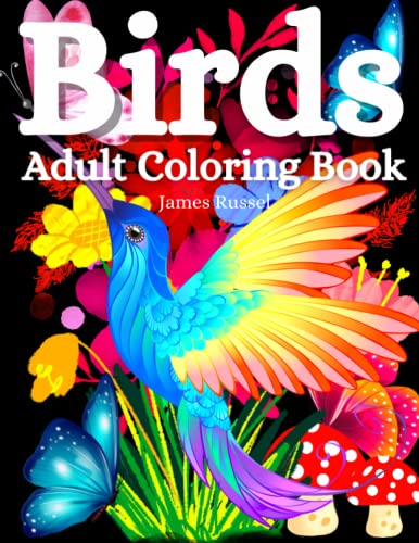 Birds Adult Coloring Book: Mindfulness Bird Designs Coloring Book For ...