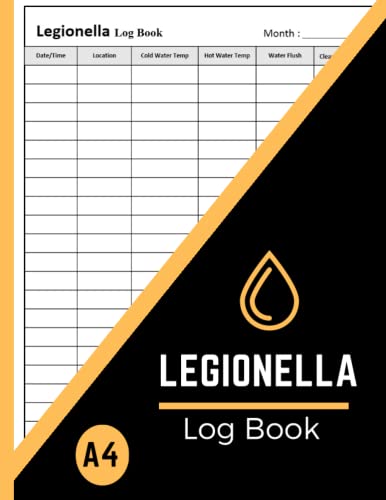 Legionella Log Book: A4 Professional Record Book to Keep Track of all ...