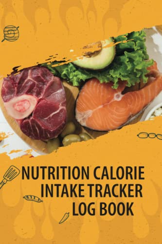 Nutrition Calorie Intake Tracker Log Book: Daily Food Intake Journal ...