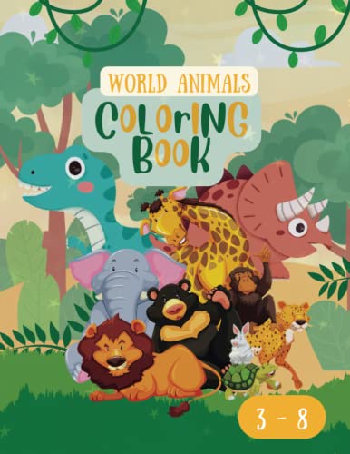 World Animals Coloring Book: learn to color and write in a cheerful way ...