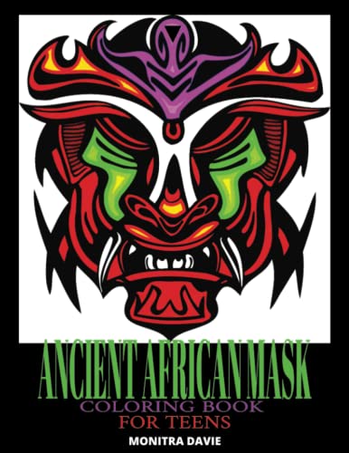 ANCIENT AFRICAN TRIBAL MASK COLORING BOOK by Monitra Davie | Goodreads