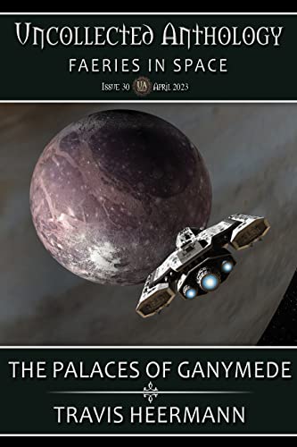 The Palaces of Ganymede by Travis Heermann | Goodreads