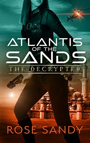 The Decrypter and the Atlantis of the Sands by Rose Sandy | Goodreads