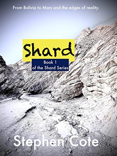 Shard (The Shard Series Book 1) by Stephen Cote | Goodreads