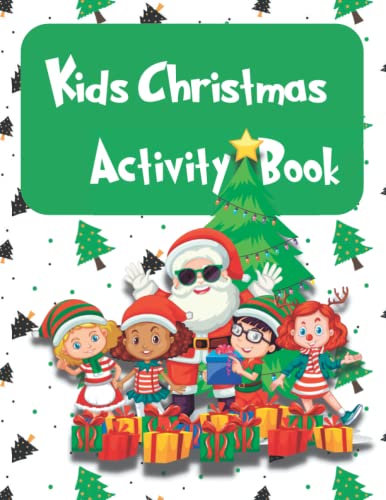 Kids Christmas Activity Book: Your Kids Will Enjoy Hours of Christmas ...