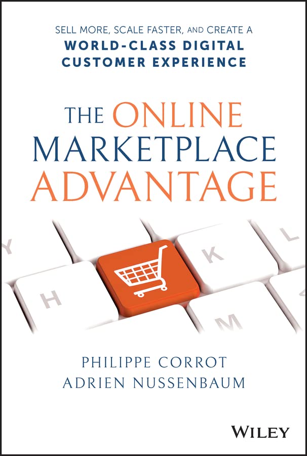 The Online Marketplace Advantage: Sell More, Scale Faster, and Create a World-Class Digital ...