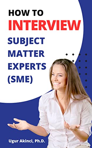 How to Interview Subject Matter Experts (SME): Time-tested techniques ...