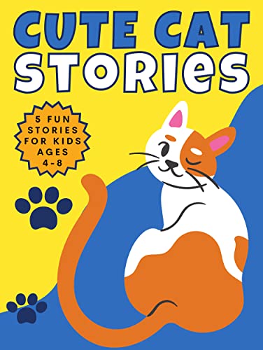 Cute Cat Stories: Fun & Adventures Cat Tales for Kids Ages 4-8 by Uncle ...