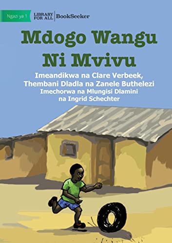 Lazy Little Brother - Mdogo Wangu Ni Mvivu by Mlungisi Dlamini Et Al | Goodreads