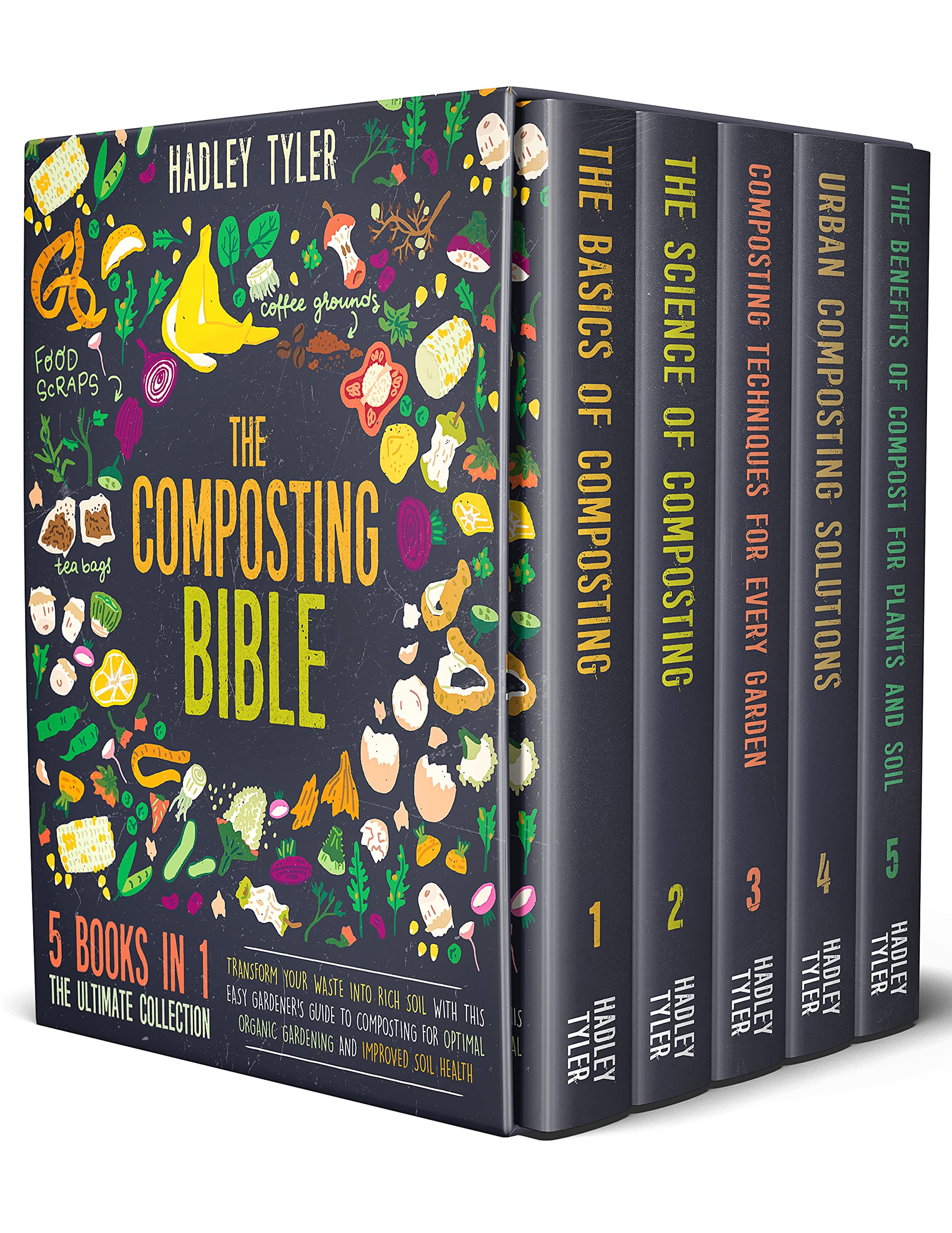 The Composting Bible: [5 in 1] Transform Your Waste into Rich Soil With ...