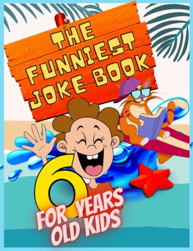 Funniest joke book for 6 year olds kids: Best top rated funny jokes for ...