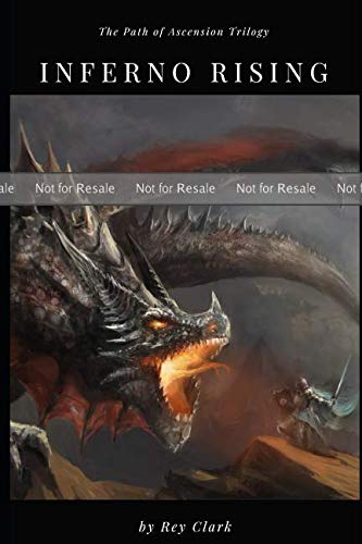 PROOF: Inferno Rising by Rey Clark | Goodreads