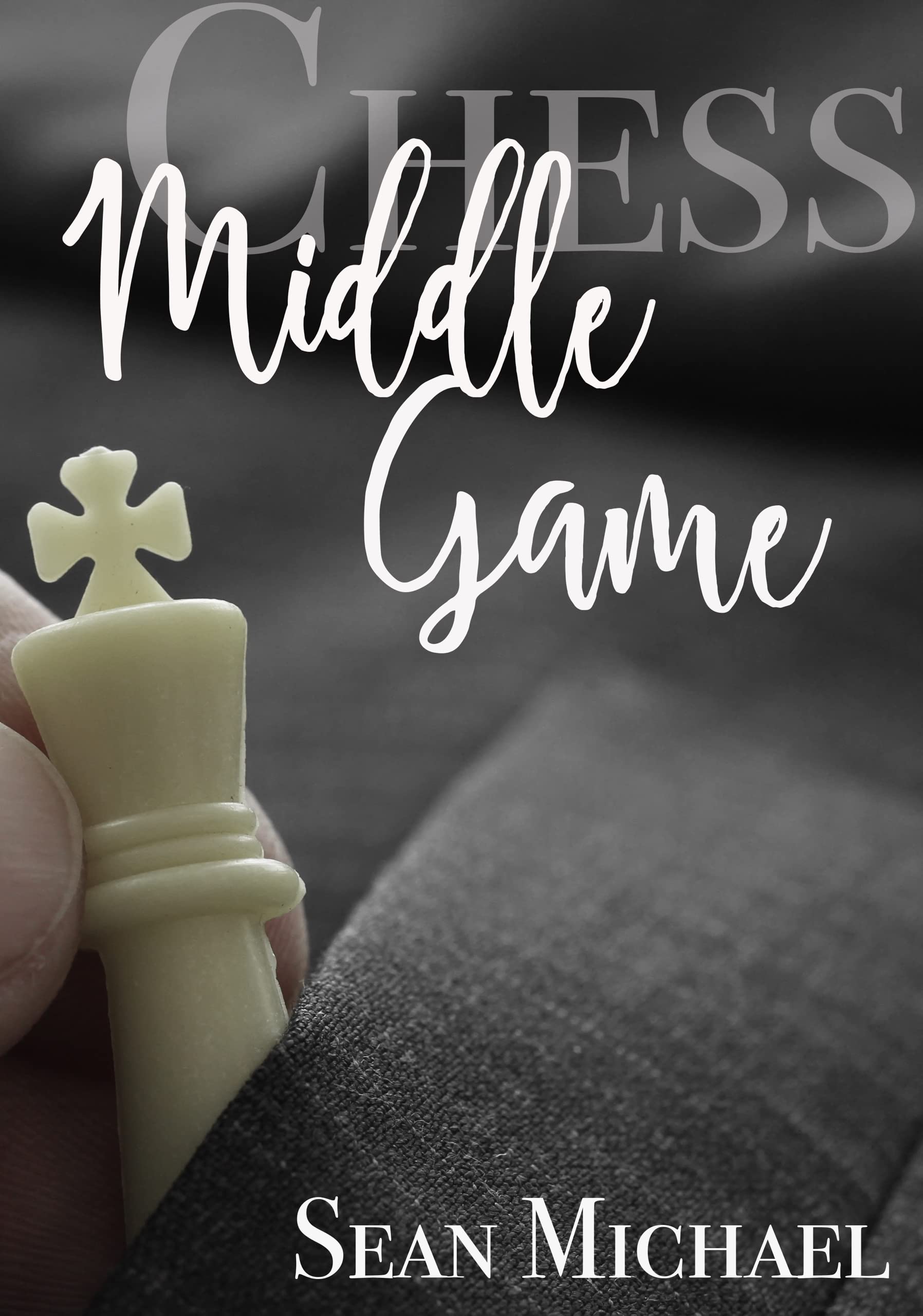 Chess: Middle Game by Sean Michael | Goodreads