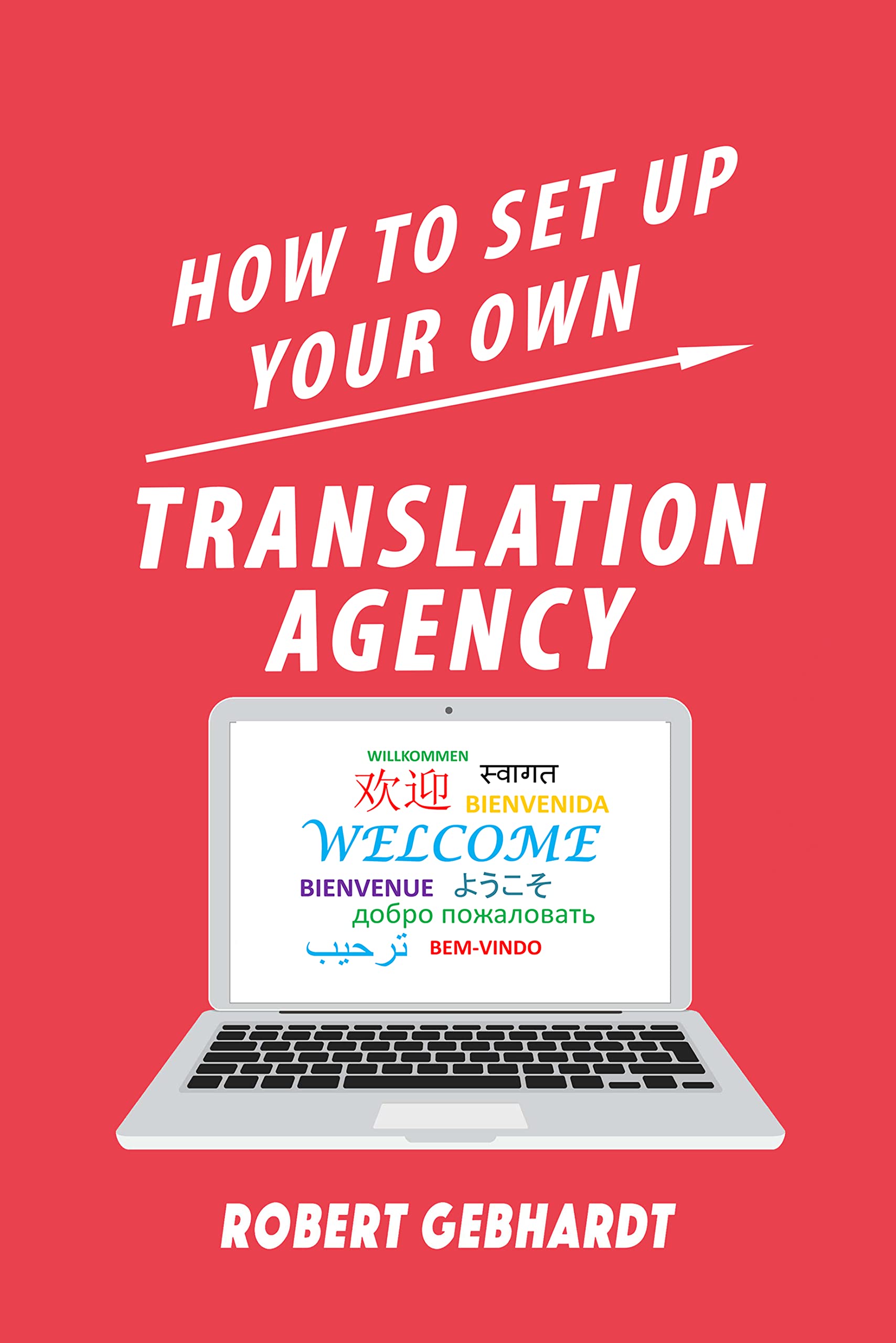 How to Set Up Your Own Translation Agency: Step by Step Instructions ...
