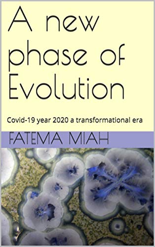 A new phase of Evolution: Covid-19 year 2020 a transformational era by ...