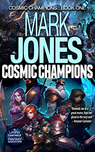 Cosmic Champions: A LitRPG GameLit Fantasy Adventure by Mark Caldwell ...