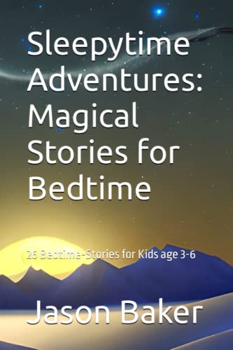 Sleepytime Adventures: Magical Stories for Bedtime: 26 Tales for 3-6 ...