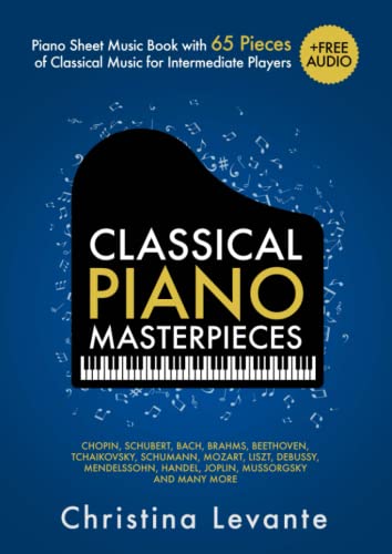 Classical Piano Masterpieces. Piano Sheet Music Book with 65 Pieces of ...