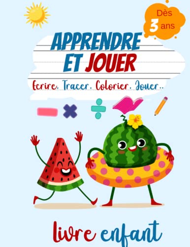 Livre enfant, Apprendre et Jouer, Ecrire, Tracer, Colorier, Jouer ...
