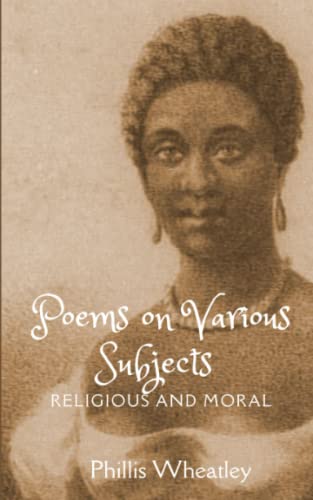 Poems on Various Subjects, Religious and Moral: African American ...