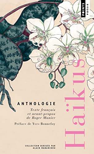 Haïkus: Anthologie by Roger Munier | Goodreads