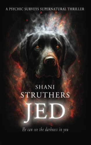 Jed: A Psychic Surveys Supernatural Thriller by Shani Struthers | Goodreads