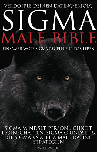 Sigma Male Bible: Einsamer Wolf Sigma Regeln für das Leben, Sigma ...