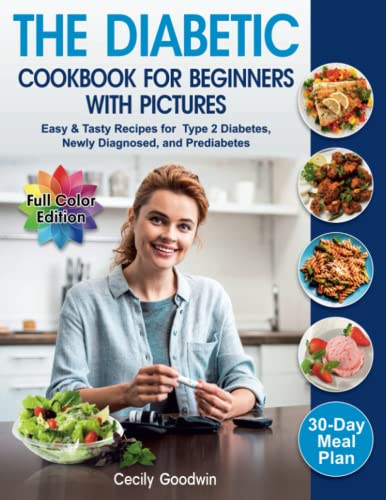 The Diabetic Cookbook for Beginners with Pictures: Easy & Tasty Recipes ...