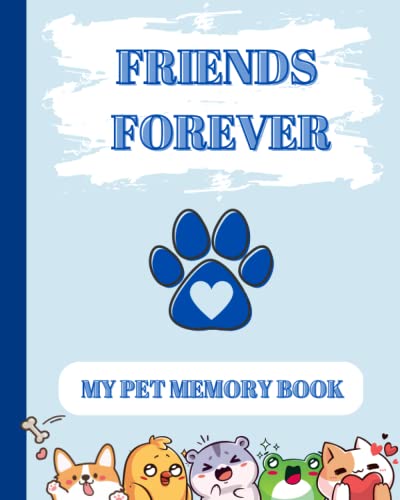 Friends Forever: My pet memory book: A full-color fill-in-the-blanks ...