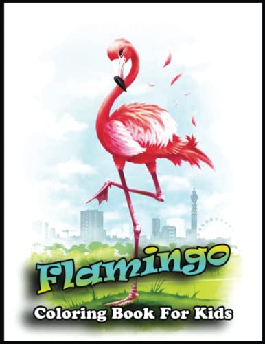 Flamingo Coloring Book For Kids: Color Your Way to Calm with this ...