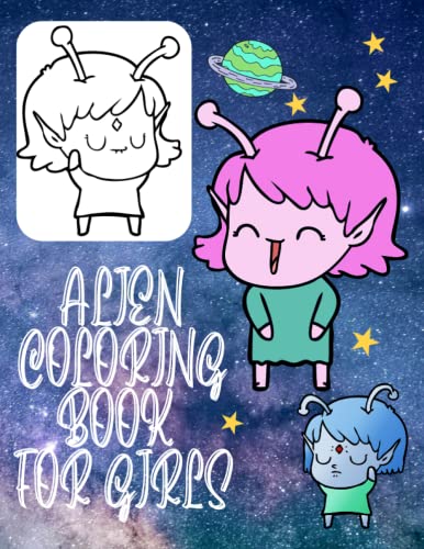 Alien coloring book for girls: Extraterrestrial coloring book Outer ...
