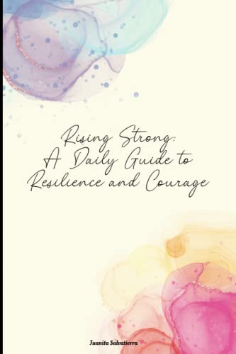 Rising Strong: A Daily Guide to Resilience and Courage: Transforming ...