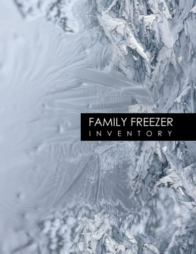 Family Freezer Inventory: Log Book for Kitchen, Fridge And Freezer ...
