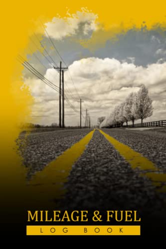 Mileage and Fuel Log Book: Basic Logbook for Recording Vehicle Mileage ...