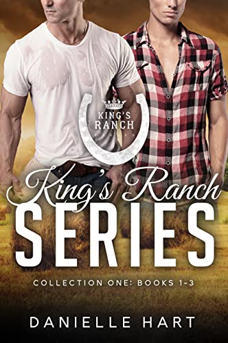 King's Ranch Collection One (King's Ranch, #1-3) by Danielle Hart | Goodreads