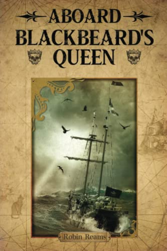 Aboard Blackbeard's Queen by Robin Reams | Goodreads