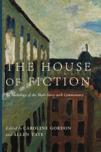 The House of Fiction: An Anthology of the Short Story with Commentary ...