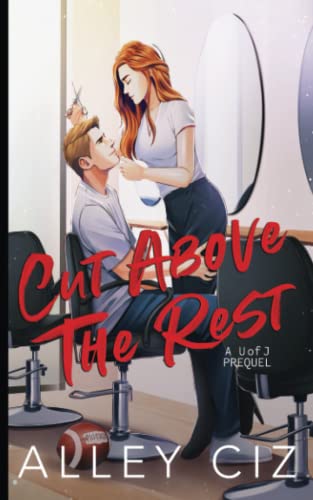 Cut Above The Rest: Illustrated Special Edition by Alley Ciz | Goodreads