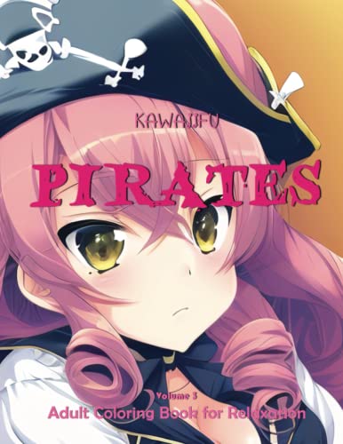 Kawaiifu – PIRATES Adult Coloring Book for Anxiety and Stress Relief ...