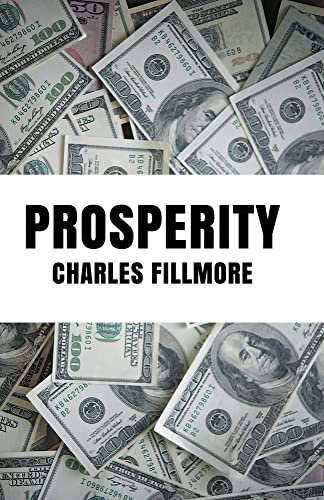 Prosperity by By Charles Fillmore | Goodreads