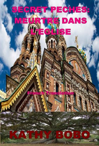 SECRET PECHES: MEURTRE DANS L'EGLISE (French Edition) by Kathy Bobo ...