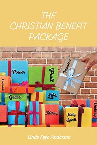 The Christian Benefit Package by Linda Faye Anderson | Goodreads