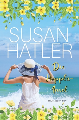 Die Hoppla-Insel (Serie: Blue Moon Bay) by Susan Hatler | Goodreads